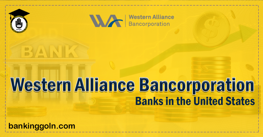 Western Alliance Bancorporation - Banking Gurukul, GOLN