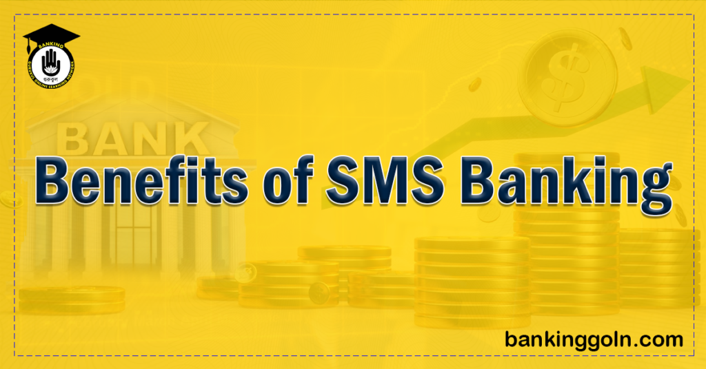 Benefits of SMS Banking - Banking Gurukul, GOLN