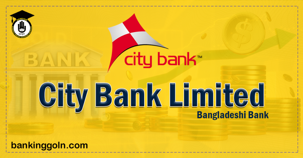 The City Bank | banks in bangladesh - Banking Gurukul, GOLN