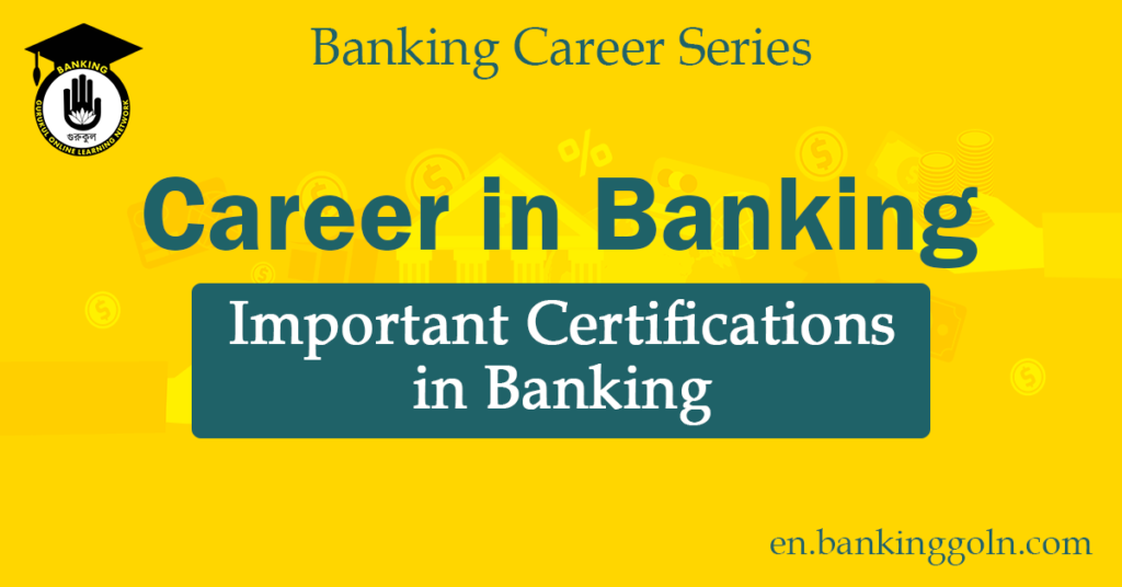 Important Certifications in Banking Career Index - Banking Gurukul, GOLN
