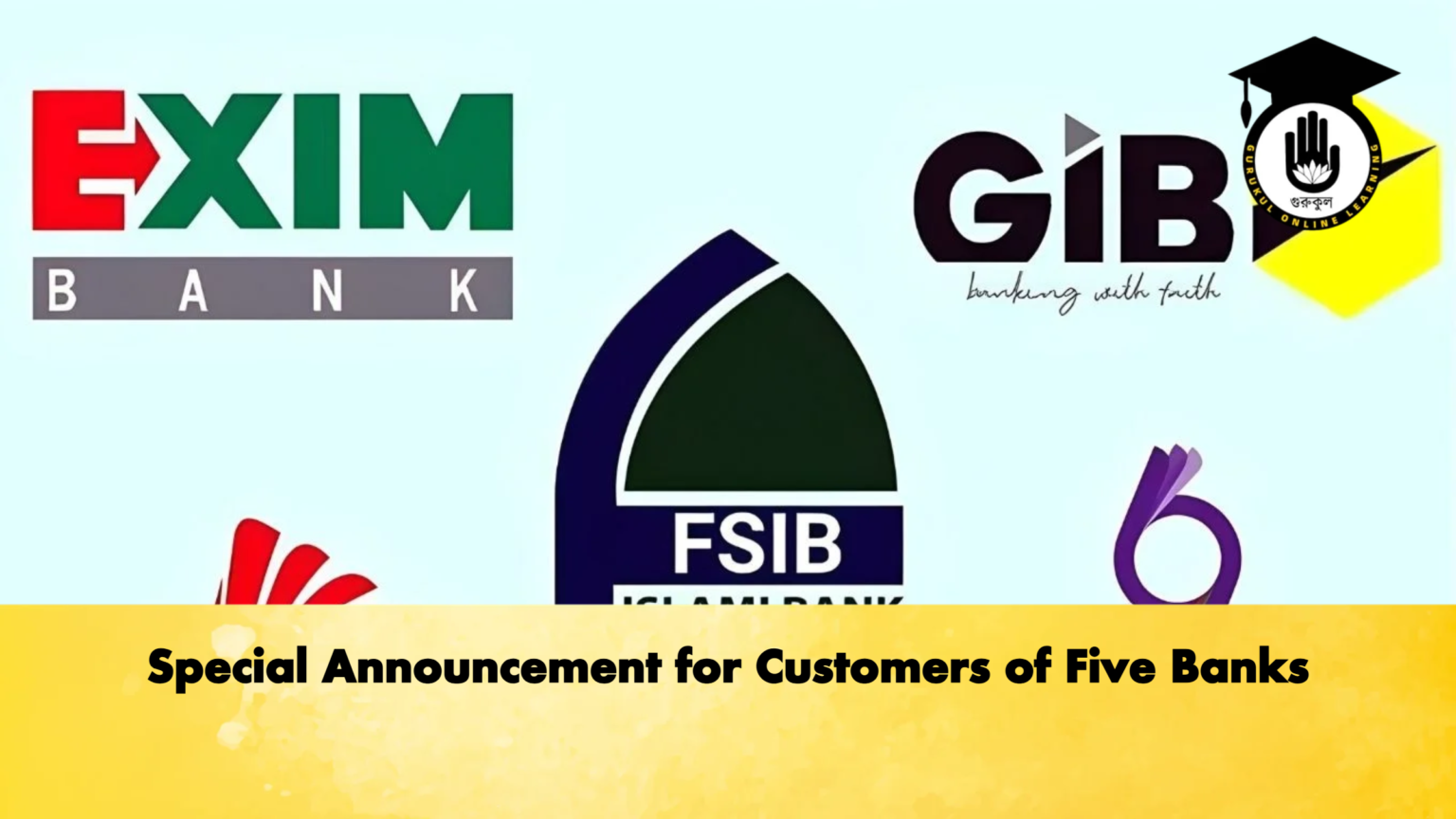 Special Announcement for Customers of Five Banks - Banking Gurukul, GOLN